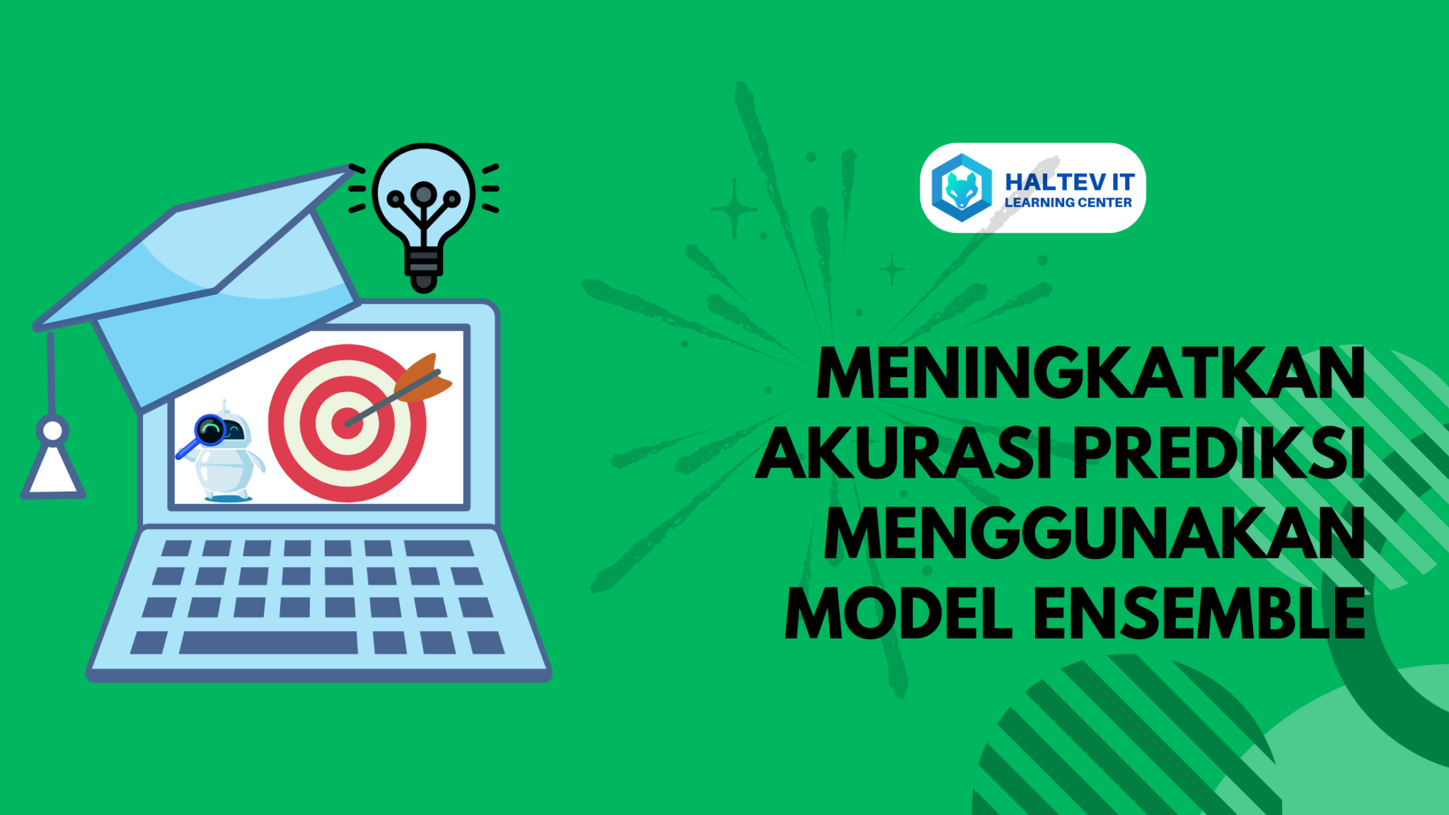 Meningkatkan Akurasi Prediksi Menggunakan Model Ensemble | HALTEV